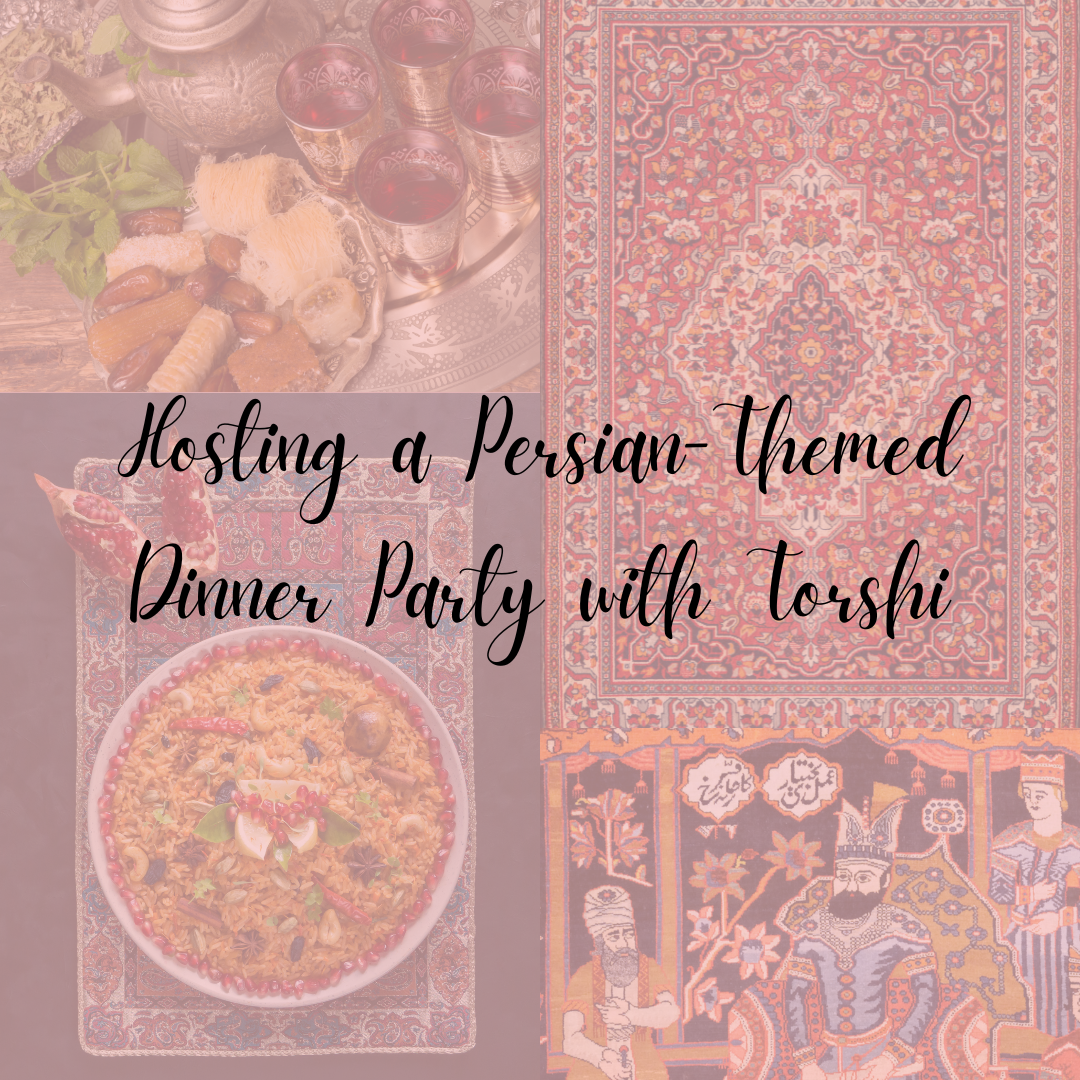 Hosting a Persian-Themed Dinner Party with Torshi – Torshifoods